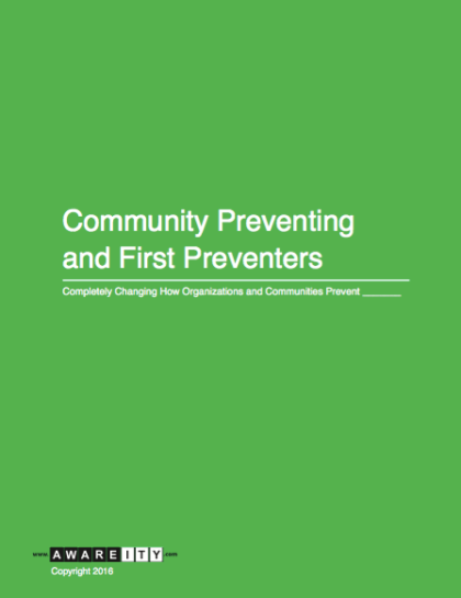 Community Preventing and First Preventers - Awareity